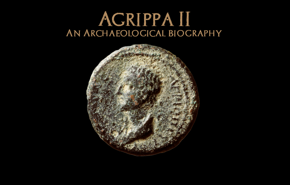 Agrippa II: An Archaeological Biography – Bible Archaeology Report