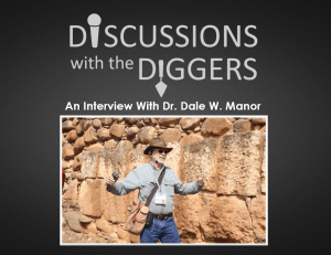 Discussions with the Diggers: Dr. Dale W. Manor – Bible Archaeology Report