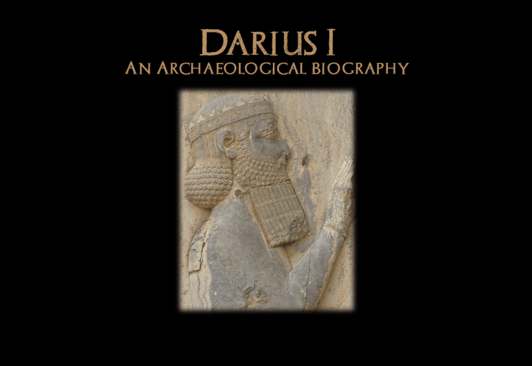 Darius I: An Archaeological Biography – Bible Archaeology Report