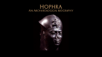 Hophra: An Archaeological Biography – Bible Archaeology Report