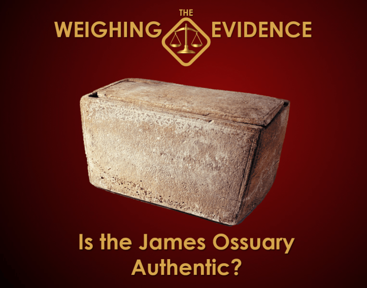 Weighing the Evidence: Is the James Ossuary Authentic? – Bible ...