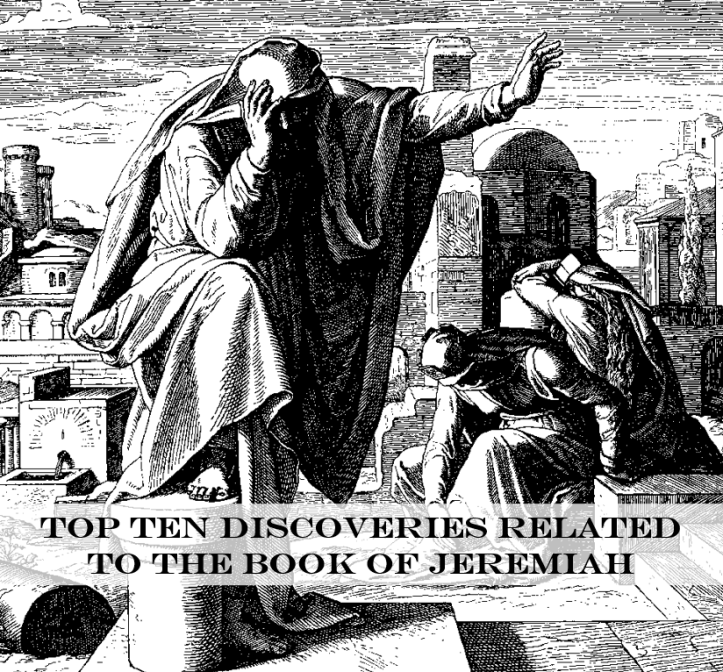 Top Ten Discoveries Related to the Book of Jeremiah – Bible Archaeology ...