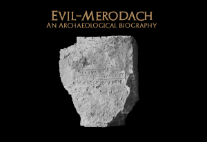Evil-Merodach: An Archaeological Biography – Bible Archaeology Report