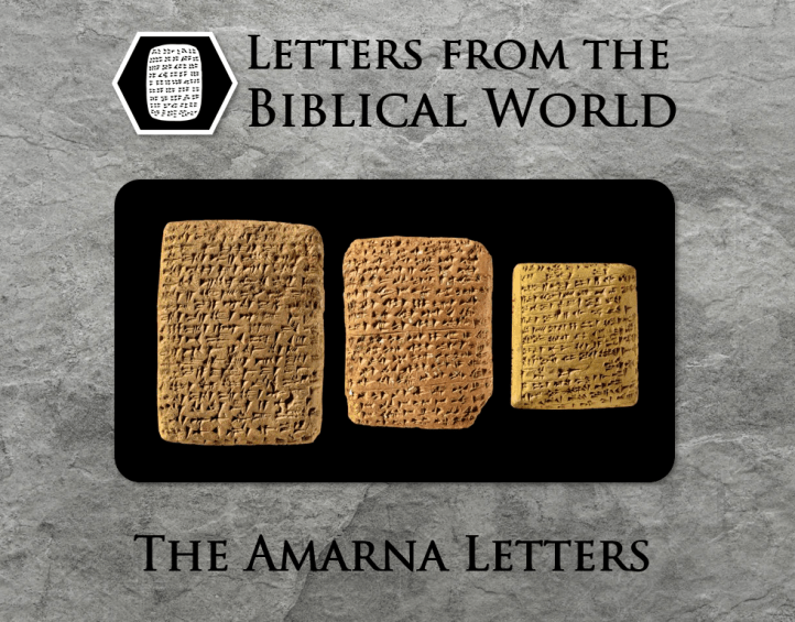 Letters from the Biblical World: The Amarna Letters – Bible Archaeology ...